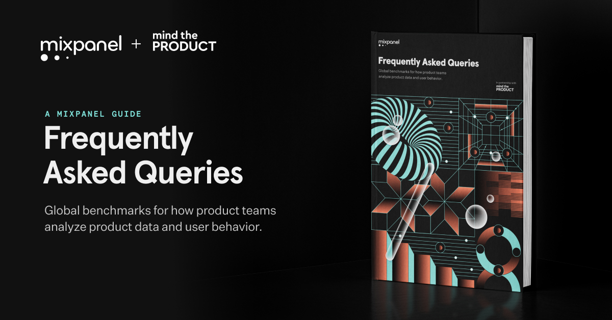 Frequently Asked Queries: A Mixpanel Guide | Mixpanel